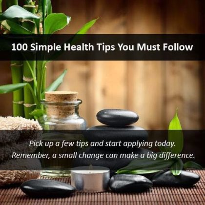 100 amazing health tips you must follow