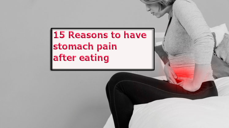 15 Reasons to have stomach pain after eating - Yabibo